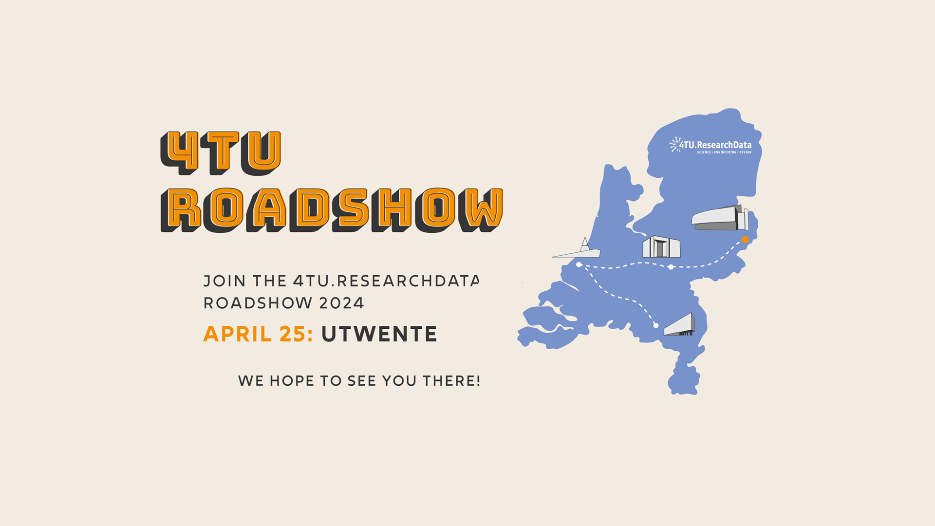 The 4TU.ResearchData Roadshow is on its way! First stop – University of ...